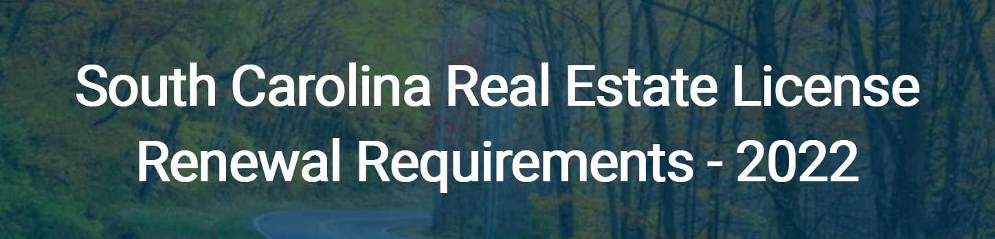 How to Renew a South Carolina Real Estate License in 2022 - Keep Me ...