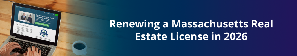 How to Renew a Massachusetts Real Estate License in 2026 - Keep Me ...